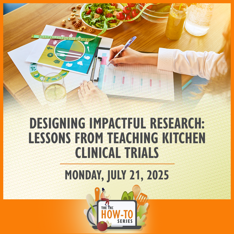 Designing Impactful Research: Lessons from Teaching Kitchen Clinical T ...